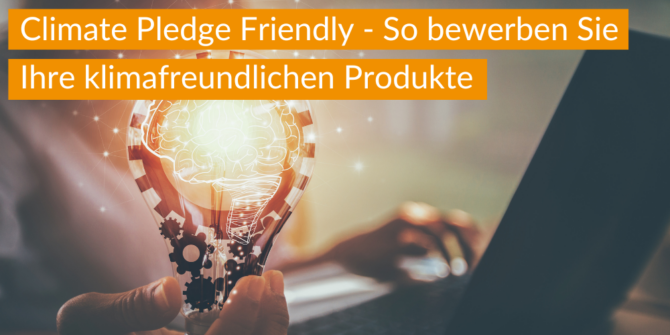 Climate Pledge Friendly - So bewerben Sie Ihre klimafreundlichen ...